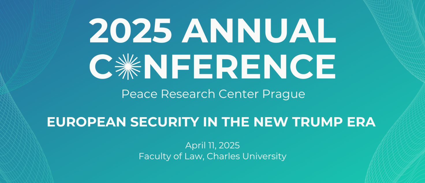 Peace Research Center Prague (PRCP) Annual Conference 2025 | Weathering ...