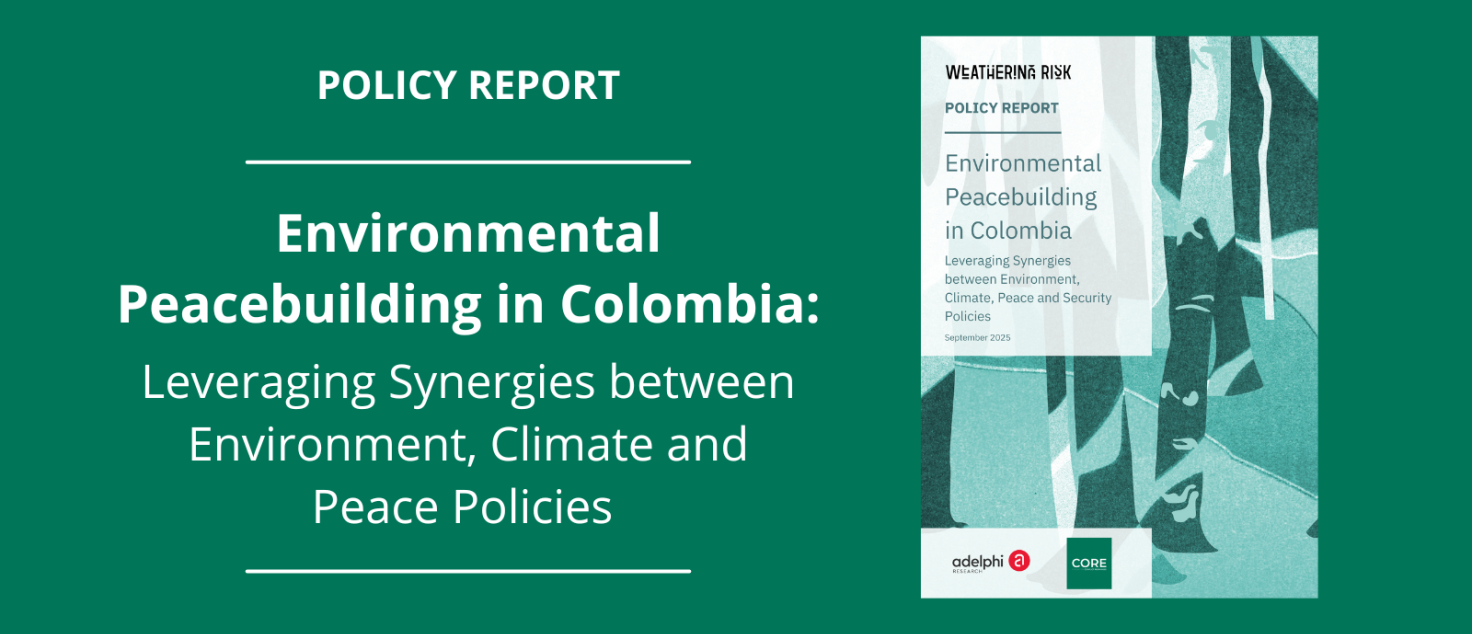 Environmental Peacebuilding in Colombia | Weathering Risk